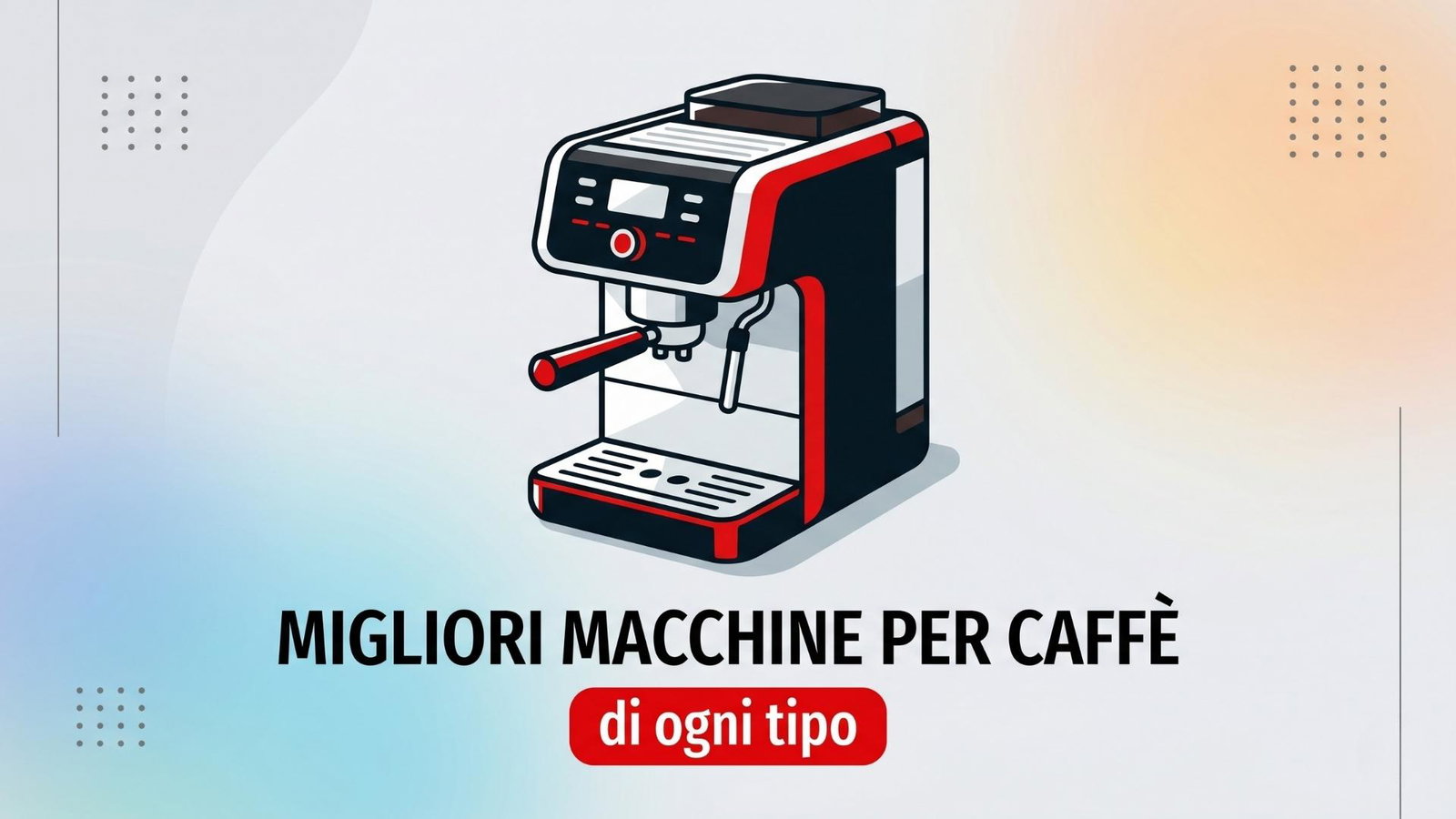 Migliori macchine per il caffè (giugno 2026) - Tom's Hardware
