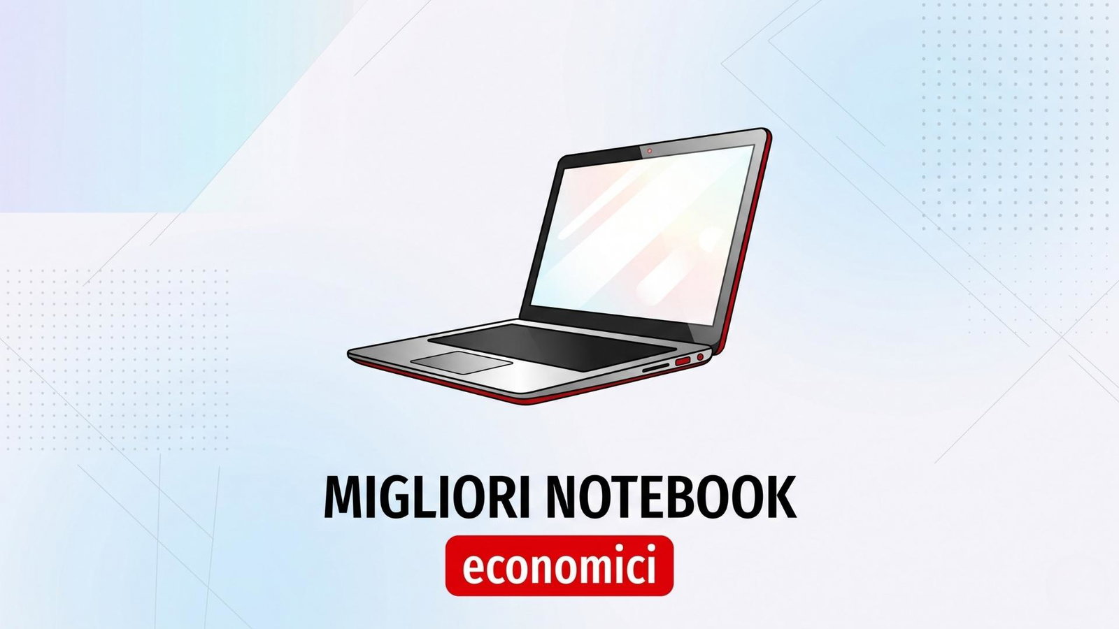 Migliori notebook economici (giugno 2026) - Tom's Hardware